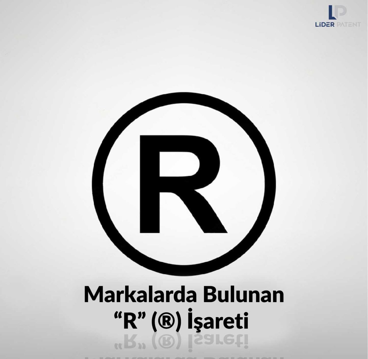 Markalarda Bulunan “R” (®) İşareti Nedir? - Lider Patent